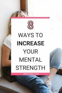 How To Become Mentally Stronger And Take Charge Of Your Life